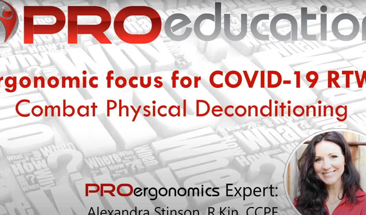Ergonomic Focus for COVID-19 RTW: Combat Physical Deconditioning ...